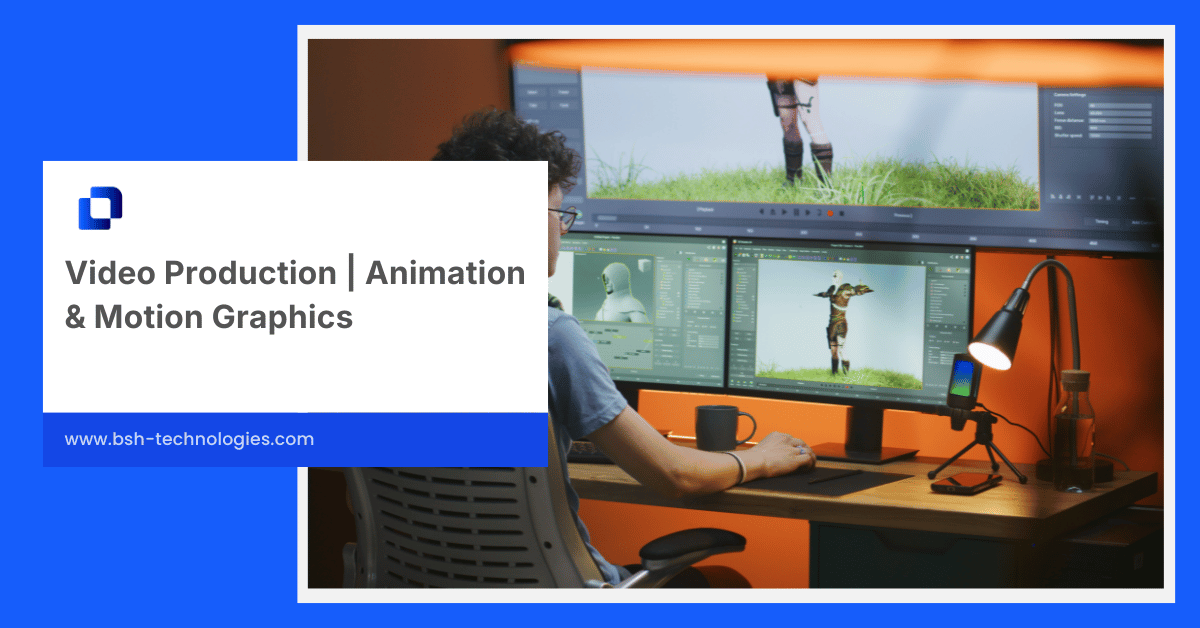 Video Production | Animation & Motion Graphics